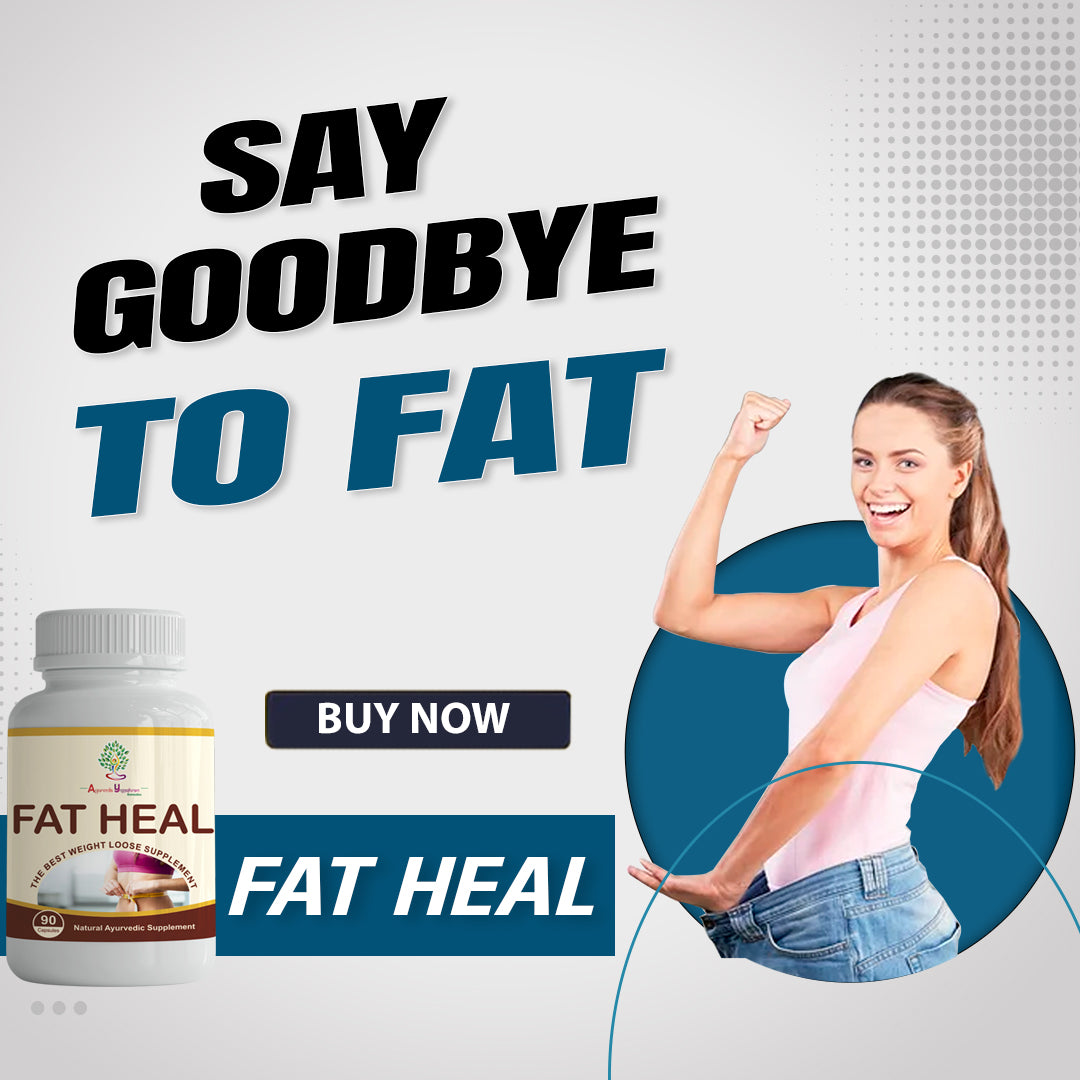 Fat Heal – Ayurvedayogashram
